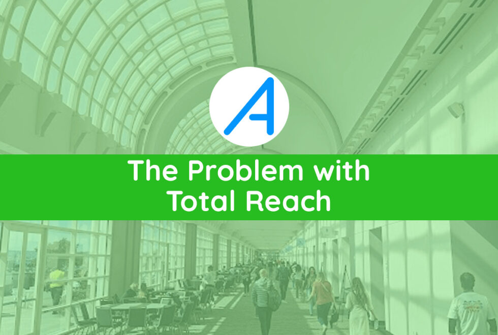 The Total Reach Metric Doesn't Exist so here's What to Measure Instead ...